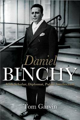 The Lives of Daniel Binchy: Irish Scholar, Diplomat, Public ...