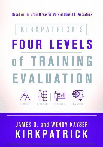 Kirkpatrick's Four Levels of Training Evaluation : by Wendy Kayser ...