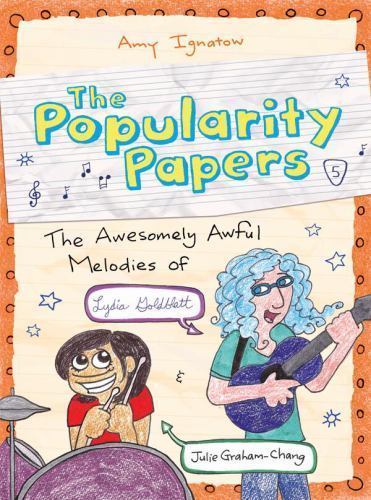 Popularity Papers: Book Five: the Awesomely Awful Melodies of Lydia ...