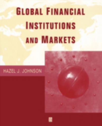 Global Financial Institutions and Markets by Hazel Johnson (1999, Trade ...