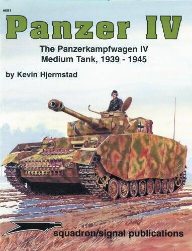 Panzer IV: The Panzerkampfwagen IV Medium Tank, 1939-1945 - Armor ...