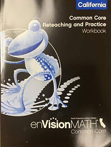 EnVision Math CA Common Core Reteaching and Practice Workbook Grade ...