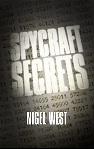 Spycraft Secrets: An Espionage A-Z By Nigel West 9780750966085| eBay