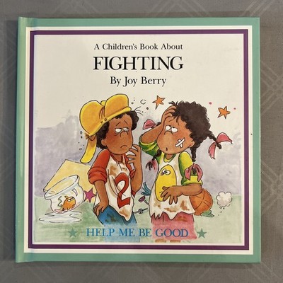A Children’s Book About FIGHTING Hardcover HELP ME BE GOOD Book Joy ...
