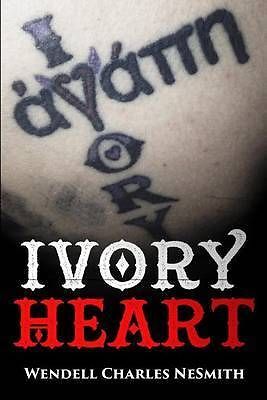 Ivory Heart by Wendell Charles Nesmith (Paperback / softback, 2012) for ...