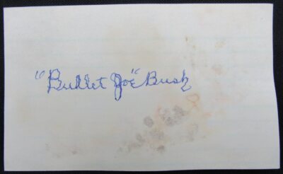Bullet Joe Bush 1912-1917 Phila Athletics d.1974 Signed 3x5 Index Card ...