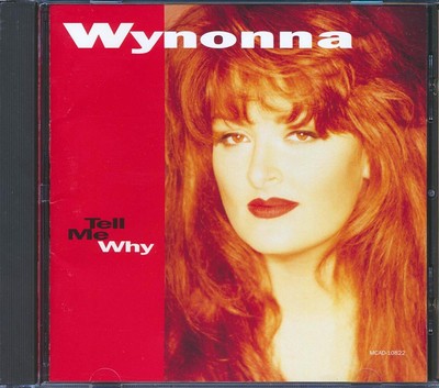 CD Wynonna Judd - Tell Me Why 8811082222 | eBay