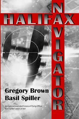 Halifax Navigator : An Oral and Extended History of RAAF Flying Officer ...