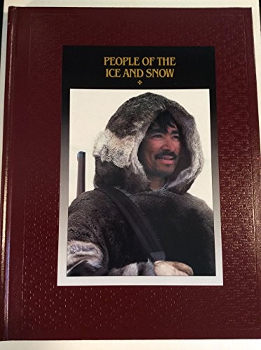 PEOPLE OF THE ICE AND SNOW: THE NATIVE AMERICANS (AMERICAN By Time-life ...
