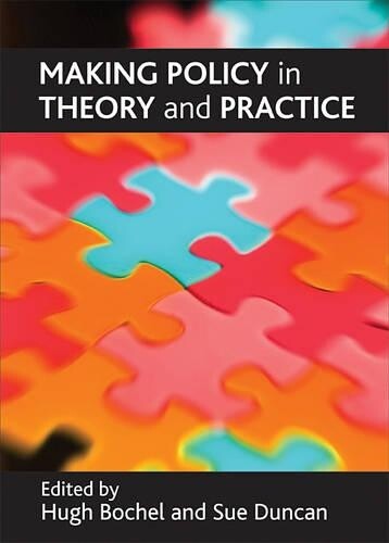 Hugh Bochel Making policy in theory and practice (Paperback ...