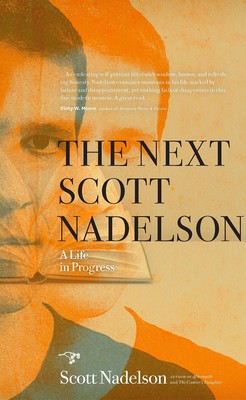 The Next Scott Nadelson: A Life in Progress 9780983477563| eBay