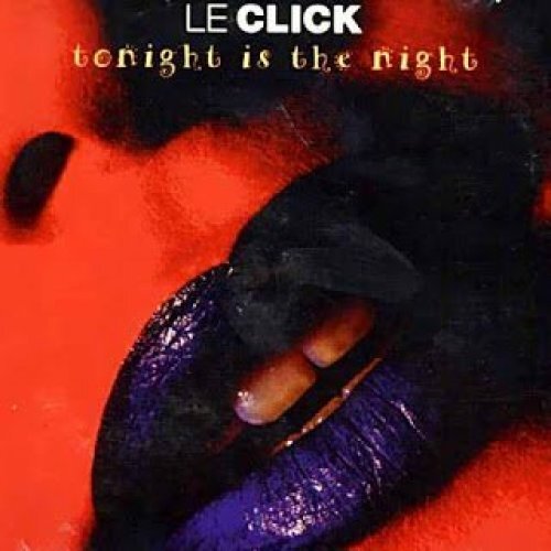 Le Click [Maxi-CD] Tonight is the night (1994) | eBay