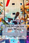 Virginia Woolf The Mark on the Wall Virginia Woolf (Paperback) (US ...