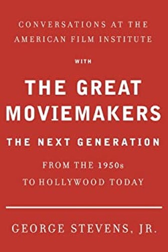 Conversations at the American Film Institute with the Great Movie ...