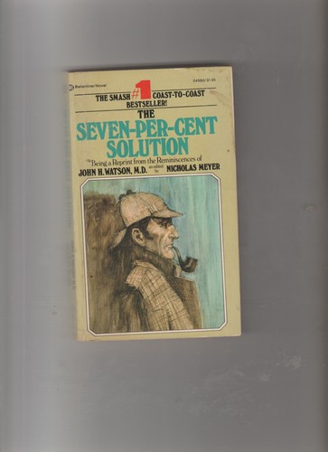 The Seven-Per-Cent Solution by Nicholas Meyer, (1975 PB) 1st Print | eBay