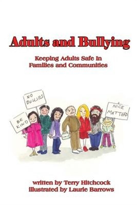 Adults and Bullying: Keeping Adults Safe in Families and Communities ...
