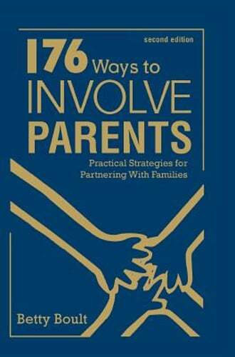 176 Ways to Involve Parents: Practical Strategies for Partnering with ...