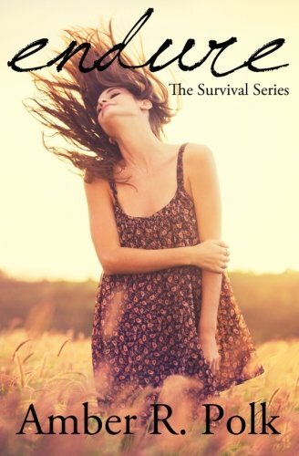 Endure: Volume 2 (The Survival Series), Polk 9781530371723 Fast Free ...