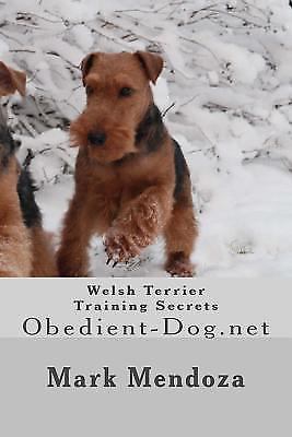 Welsh Terrier Training Secrets : Obedient-Dog. net by Mark Mendoza ...