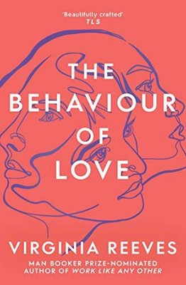 The Behaviour of Love de Virginia Reeves | eBay