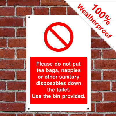 Do not put tea bags nappies sanitary disposables down toilet use bin ...
