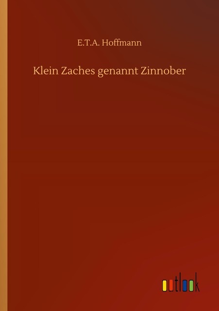 Klein Zaches genannt Zinnober von E. T. A. Hoffmann (2020, Taschenbuch ...