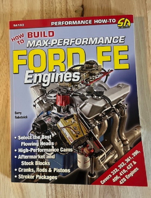 How to Build Max-Performance Ford FE Engines 428 427 410 390 Manual ...