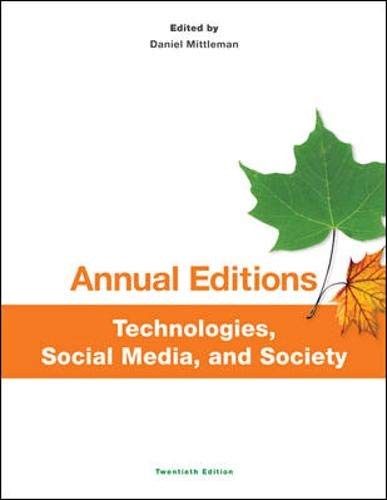ANNUAL EDITIONS: TECHNOLOGIES, SOCIAL MEDIA, AND SOCIETY, By Daniel ...
