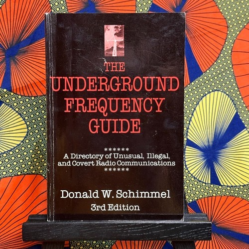 Underground Frequency Guide Donald W Schimmel Covert Radio Shortwave ...