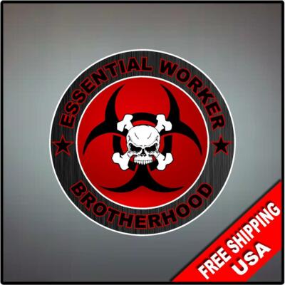 Essential Worker Brotherhood 4" Vinyl Decal Sticker Quarantine | eBay