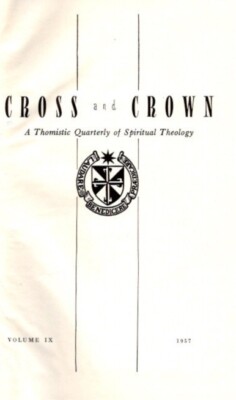 John Leonard Callahan / CROSS AND CROWN VOLUME IX 1957 Thomistic ...