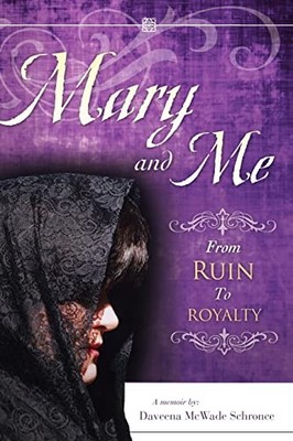 Mary and Me From Ruin to Royalty 9781607910688| eBay