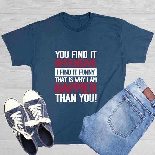 You Find It Offensive Sarcastic Humor Graphic Tee Gift Men Novelty ...