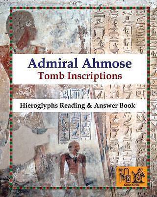 Admiral Ahmose- Tomb Inscriptions: Hieroglyphs Reading & Answer Book by ...