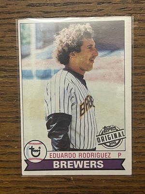2015 1979 Eduardo Rodriguez Topps Original #108 Rediscovered Milwaukee ...
