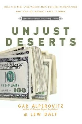 Gar Alperovitz Lew Daly Unjust Deserts (Copertina rigida) | eBay