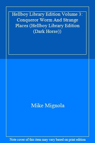 Hellboy Library Edition Volume 3: Conqueror Wor, Mignola ...