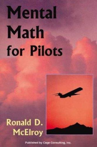 Mental Math for Pilots by McElroy, Ronald D. 9780964283978| eBay