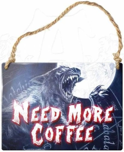 ALCHEMY GOTHIC - NEED MORE COFFEE - METAL HANGING SIGN GOTH | eBay UK