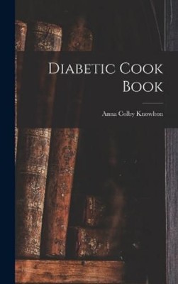 Anna Colby Knowlton Diabetic Cook Book (Relié) | eBay