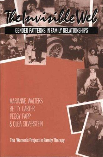 The Guilford Family Therapy Ser.: Invisible Web : Gender Patterns in ...