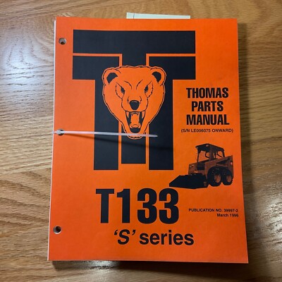 Thomas T133 ‘S’ SERIES PARTS MANUAL BOOK CATALOG LIST SKID STEER ...
