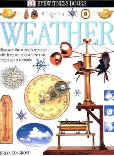 Eyewitness: Weather - Hardcover By Cosgrove, Brian - GOOD 9780789457820 ...
