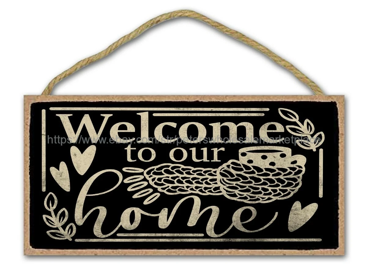 Funny Welcome To Our Home Signs