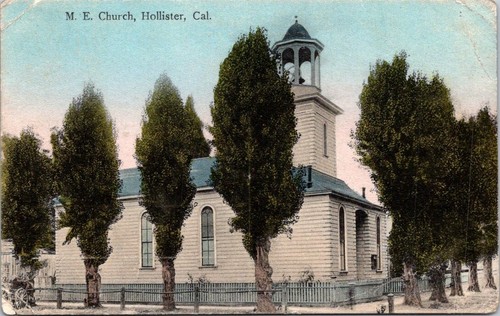 Hollister CA M E Church California 1909 J Scheff & Bros Publisher ...