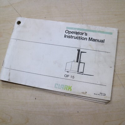 CLARK OP15 Order Picker Forklift Operator Maintenance Manual operator ...