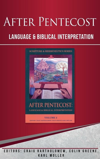 After Pentecost von Craig Bartholomew Karl Moller Colin J D Greene ...