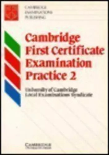 Cambridge First Certificate Examination Practice 2 Student's book ...