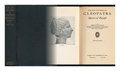 Weigall, Arthur Edward Pearse Brome (1880-1934) Das Leben Und Times Of ...