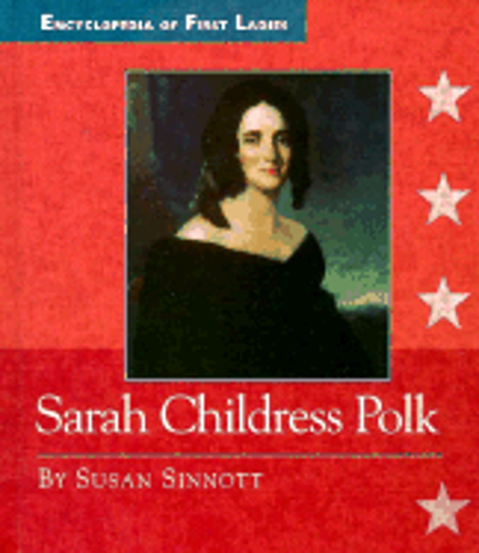 Sarah Childress Polk by Susan Sinnott: New 9780516206011| eBay